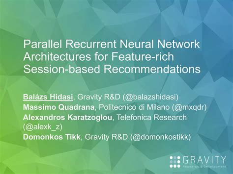 Parallel Recurrent Neural Network Architectures For Feature Rich Session Based Recommendations Ppt