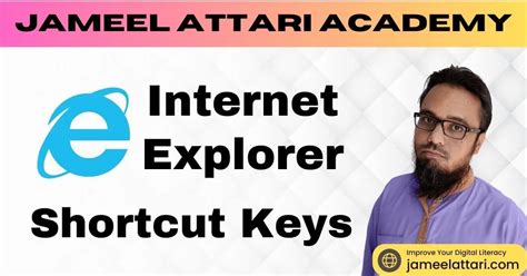 Internet Explorer Shortcut Keys Jameel Attari Academy