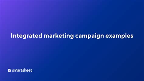 Top Integrated Marketing Campaign Examples With Video