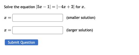 solved solve the equation ∣5x−1∣ ∣−4x 2∣ for x x smaller