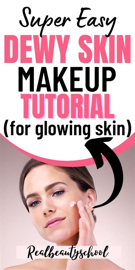 Easy Hacks To Get Dewy Skin Step By Step Tutorial Dewy Makeup