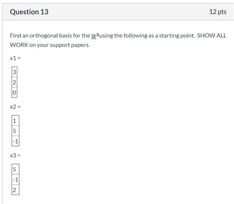 Solved Question 13 12 Pts Find An Orthogonal Basis For The