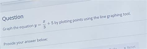 Solved Questiongraph The Equation Yx35 ﻿by Plotting Points