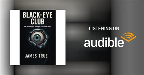 Black Eye Club Audiobook By James True