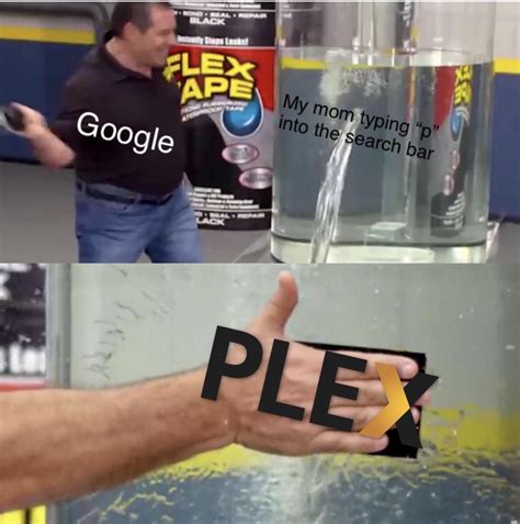 Plex Tape R Memes
