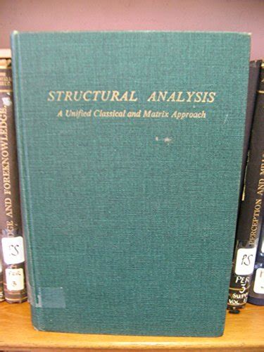 Structural Analysis A Unified Classical And Matrix Approach Ghali A