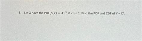 let x ﻿have the pdf y x2f x 4x3 0 ﻿find the pdf