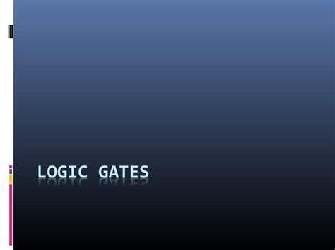 Logic Gates Ppt Pptx