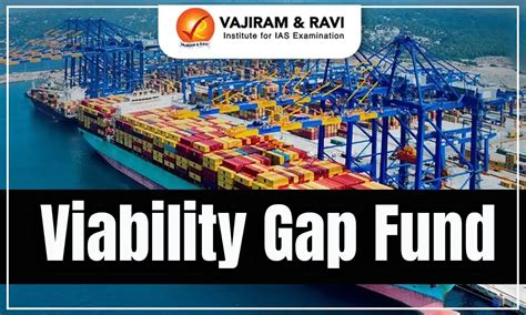 Viability Gap Funding Meaning Scheme Components Benefits