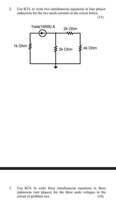 Solved Use KVL To Write Two Simultaneous Equations In Chegg