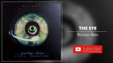 Behzad Abdi The Eye بهزاد عبدی چشم Youtube