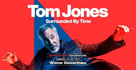 Tom Jones Surrounded By Time 2022 Wiener Konzerthaus At Online On