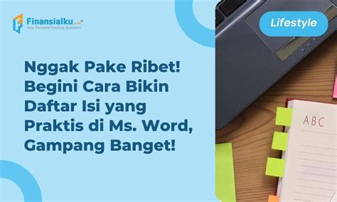Cara Membuat Daftar Isi Di Microsoft Word Dengan Tepat Ikuti Yuk