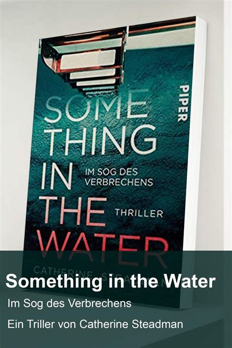 Something In The Water Ein Thriller Von Catherine Steadman