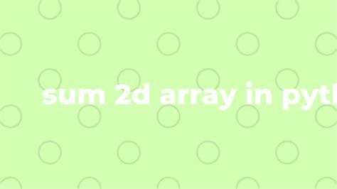 Resuelto Sum Matriz 2d En Python En Python Sourcetrail