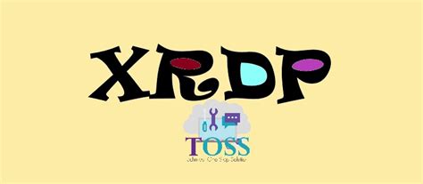 How To Enable XRDP On RHEL TOSS Linux Remote