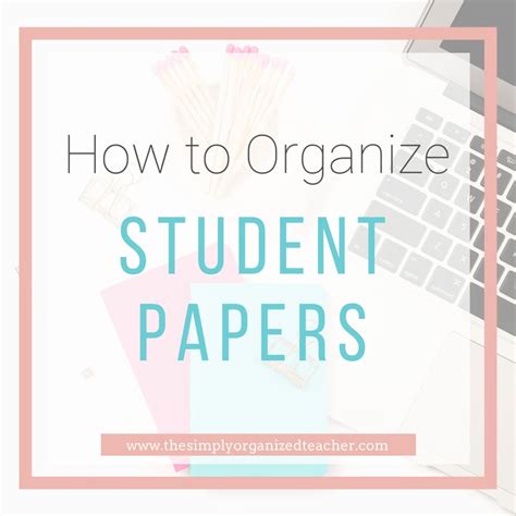Back To School Paper Organization Ideas For Teachers Classroom