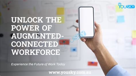 Augmented Connected Workforce Enhancing Employee Experience
