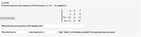 Solved 1 Point Find The Minimum And Maximum Of The