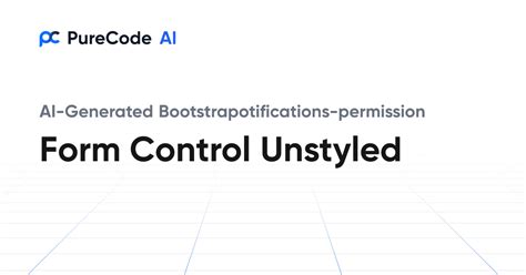 build great bootstrapotifications permission form control unstyled