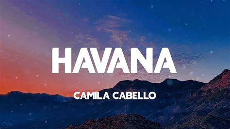 Camila Cabello Havana Lyrics Youtube