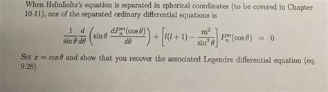 Solved When Helmholtzs Equation Is Separated In Spherical