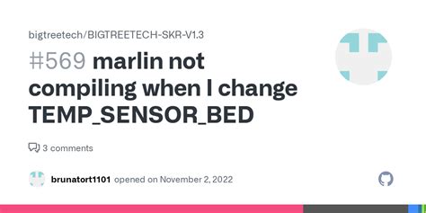 Marlin Not Compiling When I Change TEMP SENSOR BED Issue Bigtreetech BIGTREETECH SKR V
