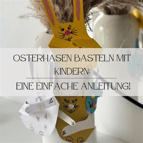 Osterhasen Basteln Mit Kindern Eine Einfache Anleitung