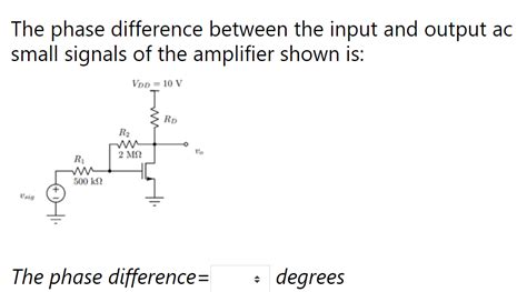 Solved The Phase Difference Between The Input And Output Ac Chegg