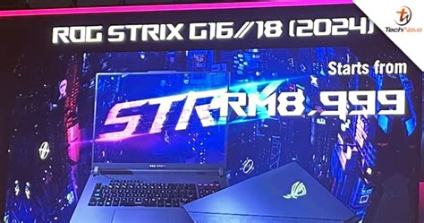 Rog Zephyrus G Strix Scar Strix G G Malaysia Release Starting Price From Rm