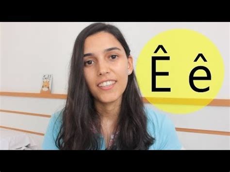 How To Pronounce Ê Learn Portuguese 52 Youtube