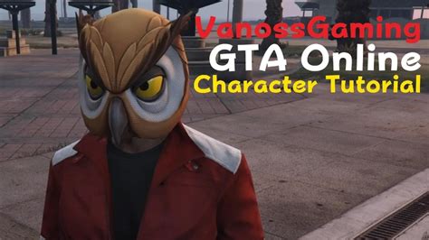 Vanossgaming Gta Online Character Tutorial Youtube