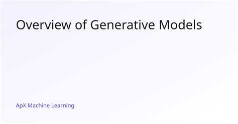 Overview Of Generative Models Overview Of Generative Models