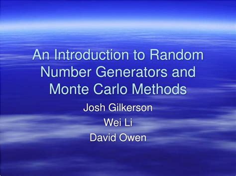 Ppt An Introduction To Random Number Generators And Monte Carlo Methods Powerpoint