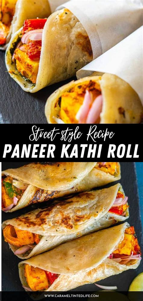 Paneer Kathi Roll Recipe Mumbai Frankie Wraps Healthy Paneer Recipes Indian Paneer Easy