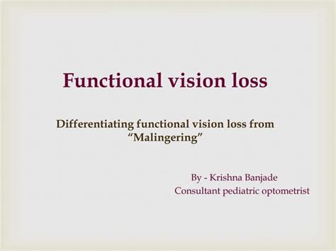 Functional Vision Loss Differentiating Functional Vision Loss From