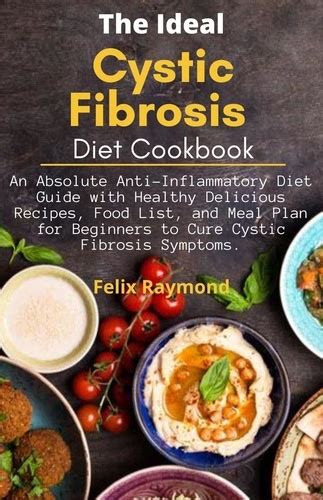 The Ideal Cystic Fibrosis Diet Cookbook An De Felix Raymond Epub