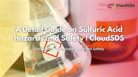 A Detail Guide On Sulfuric Acid Hazards And Safety Cloudsds