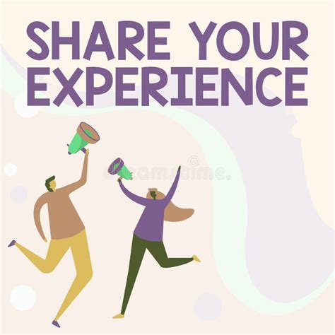 Sign Displaying Share Your Experience Business Idea Telling About The