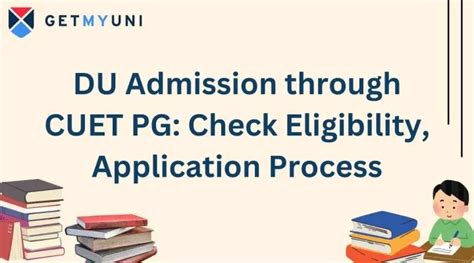 Du Admission Through Cuet Pg 2026 Check Eligibility Criteria Getmyuni