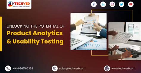 Unlocking The Potential Of Product Analytics And Usability Testing Techved