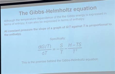 Solved The Gibbs Helmholtz Equation Although The