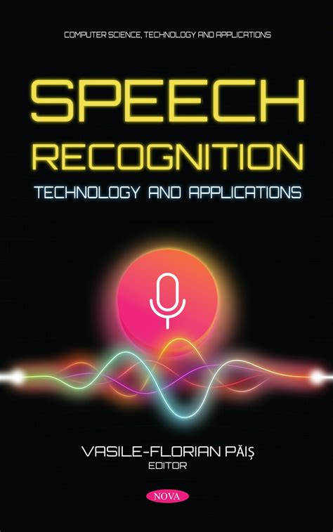 speech recognition technology and applications nova science publishers
