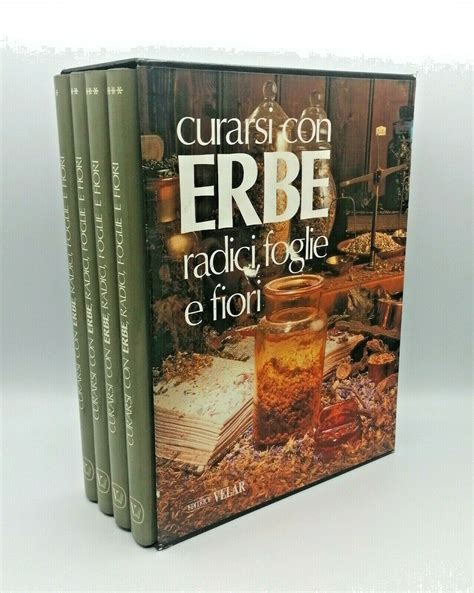 Curarsi Con Erbe Radici Foglie E Fiori 4 Volumi” Emanuela Borio
