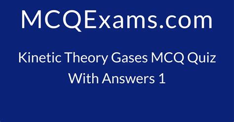 physics kinetic theory gases quiz 1