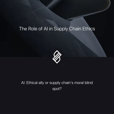 The Role Of Ai In Supply Chain Ethics → Scenario