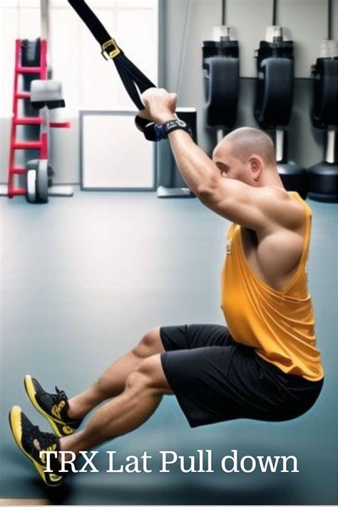 Trx Lat Pull Down Is A Variation Of Trx Pull Up Trx Back Exercises