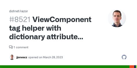 Viewcomponent Tag Helper With Dictionary Attribute Doesnt Work · Issue