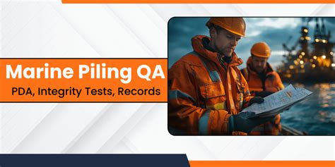 Marine Piling Qa Guide With Pda And Integrity Tests