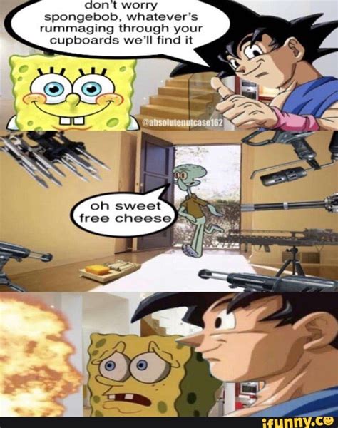 Dont Worry Spongebob Whatevers Rummaging Through Your Cupboards Well Find It Ifunny